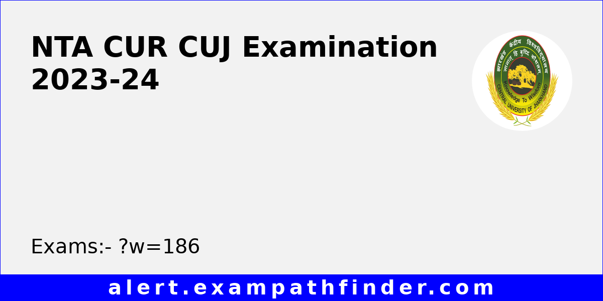 NTA CUR CUJ Examination 2023 24 NTA CUR CUJ Examination 2023 24
